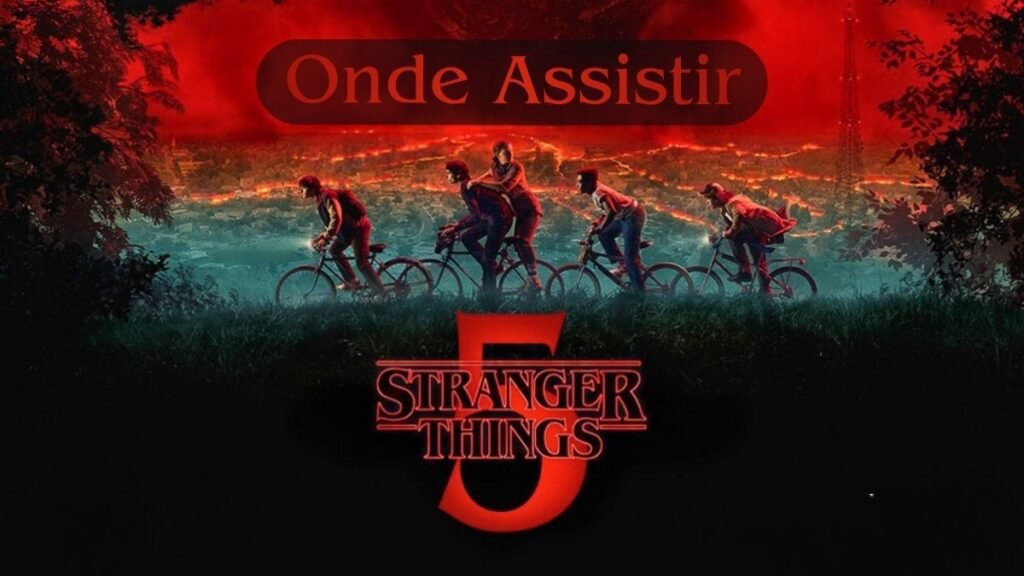 Onde Assistir à 5ª Temporada de Stranger Things Online e Dublado ...
